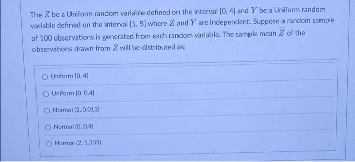 Solved The Z be a Uniform random variable defined on the | Chegg.com