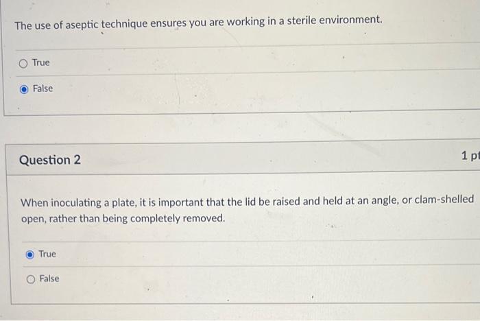 Solved The use of aseptic technique ensures you are working | Chegg.com
