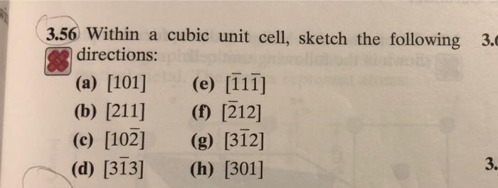 Solved 3.56 Within a cubic unit cell, sketch the following | Chegg.com