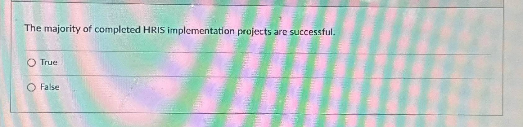 Solved The majority of completed HRIS implementation | Chegg.com