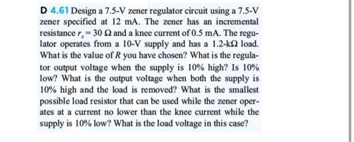 Solved D 4.61 Design a 7.5-V zener regulator circuit using a | Chegg.com