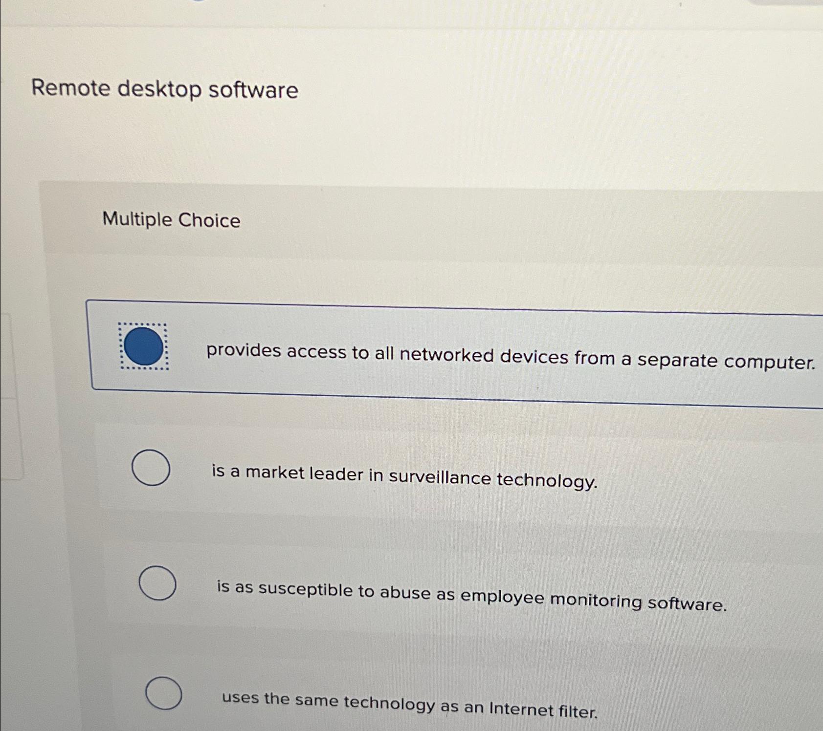 Solved Remote desktop softwareMultiple Choiceprovides access | Chegg.com