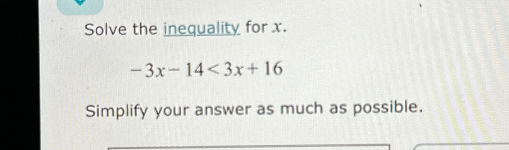 Solved Solve the inequality for x.-3x-14