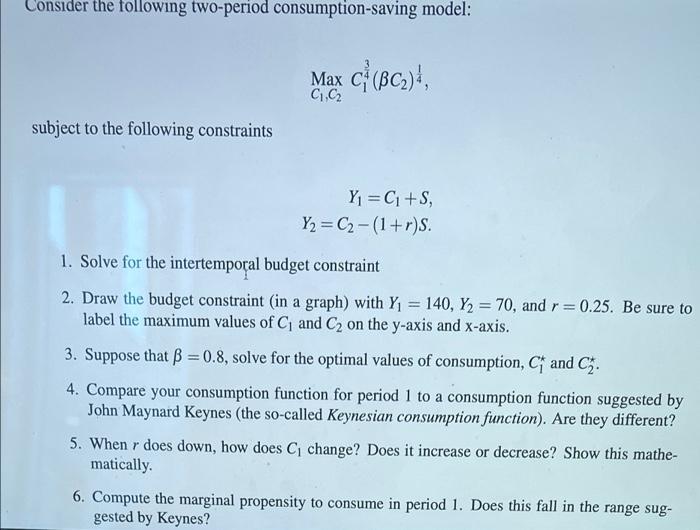 Solved Consider the following two-period consumption-saving | Chegg.com