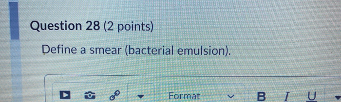 Solved Question 28 (2 points) Define a smear (bacterial | Chegg.com