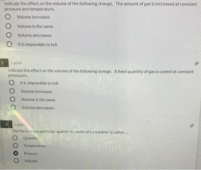 Solved Indicate the effect on the volume of the following | Chegg.com
