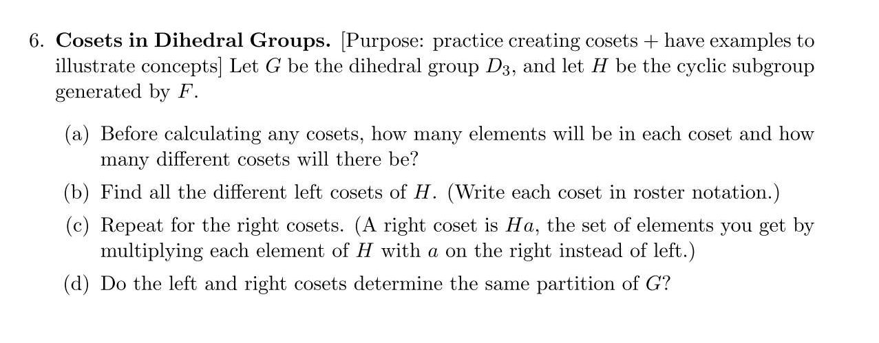 Solved 7. Cosets in Dihedral Groups. [Purpose: practice | Chegg.com