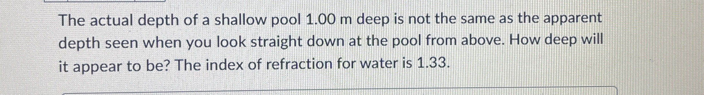 Solved The actual depth of a shallow pool 1.00 ﻿m deep is | Chegg.com