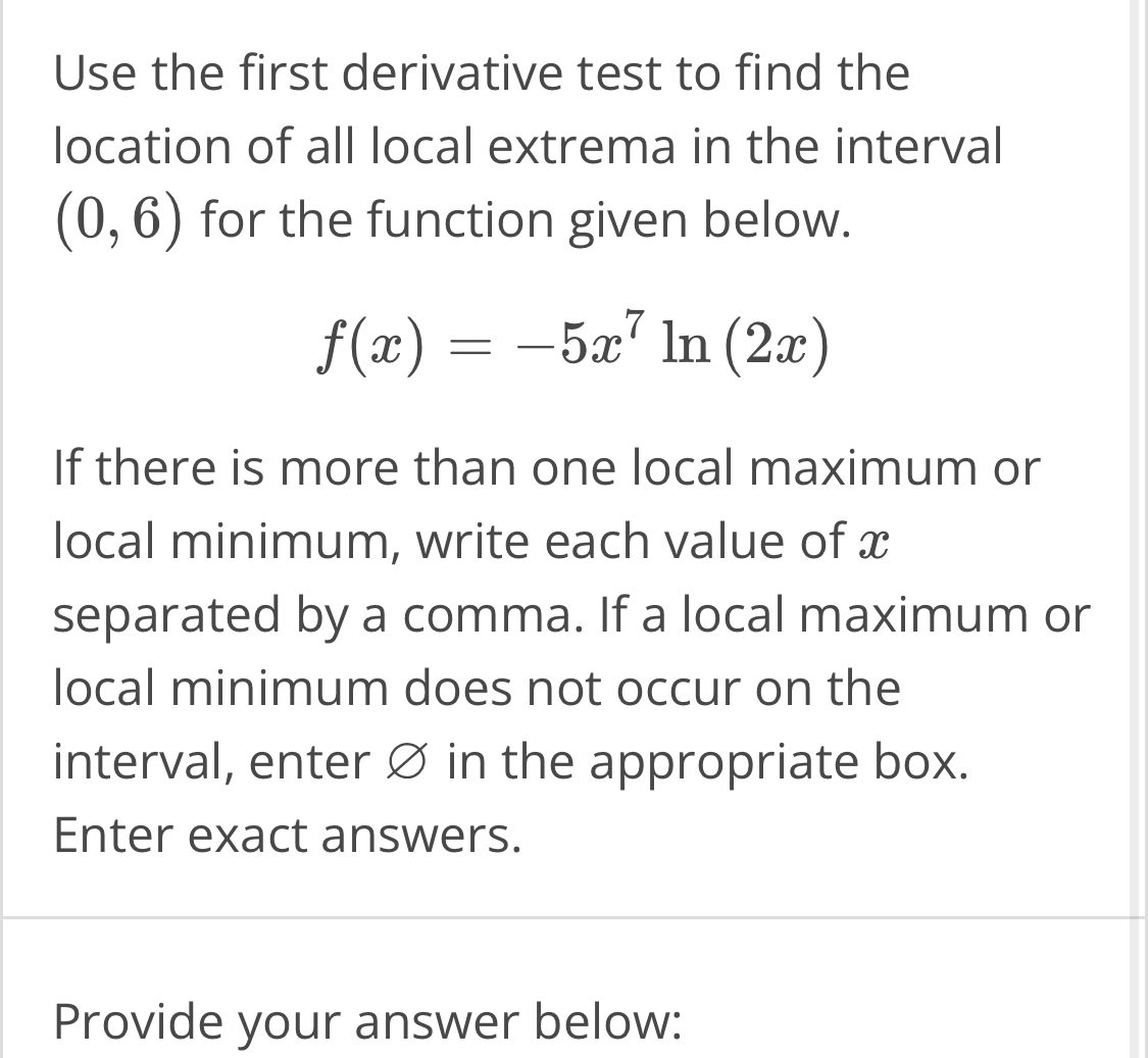 Solved Use the first derivative test to find the location of | Chegg.com