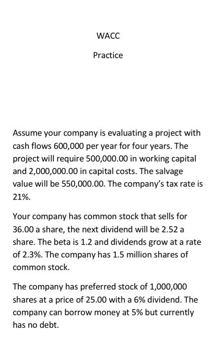 Solved WACC Practice Assume your company is evaluating a | Chegg.com