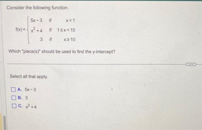 Solved Consider the following function. f(x)=⎩⎨⎧5x−3x2+43 if | Chegg.com