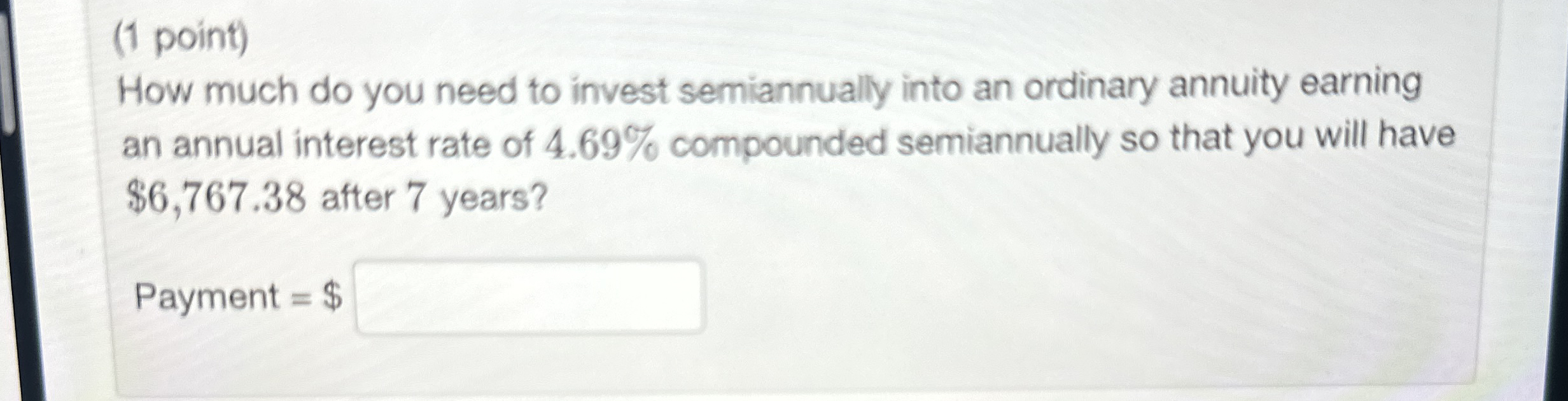 Solved (1 ﻿point)How much do you need to invest semiannually | Chegg.com