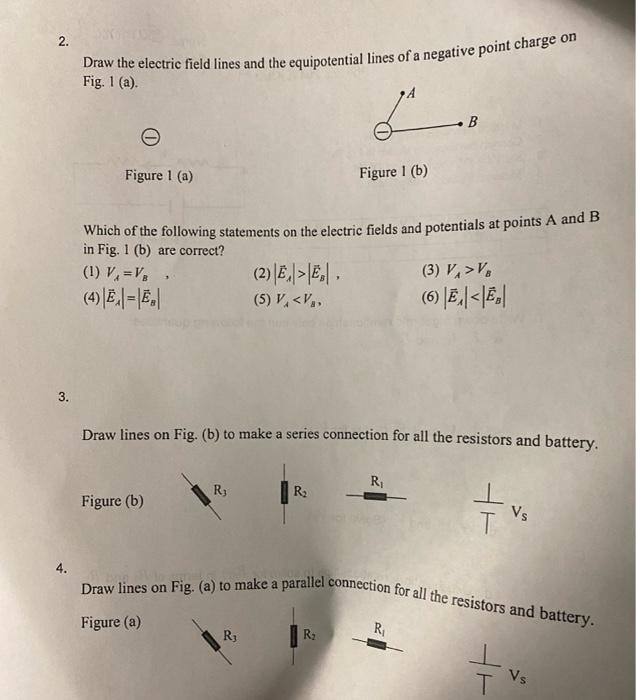 Solved 2. Draw the electric field lines and the | Chegg.com