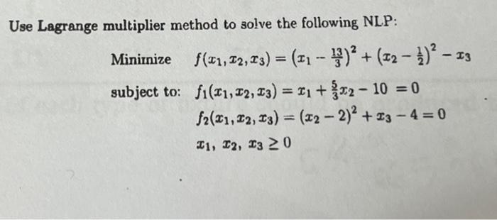Solved Solve The Non Linear Programing Problem By Lagrange 