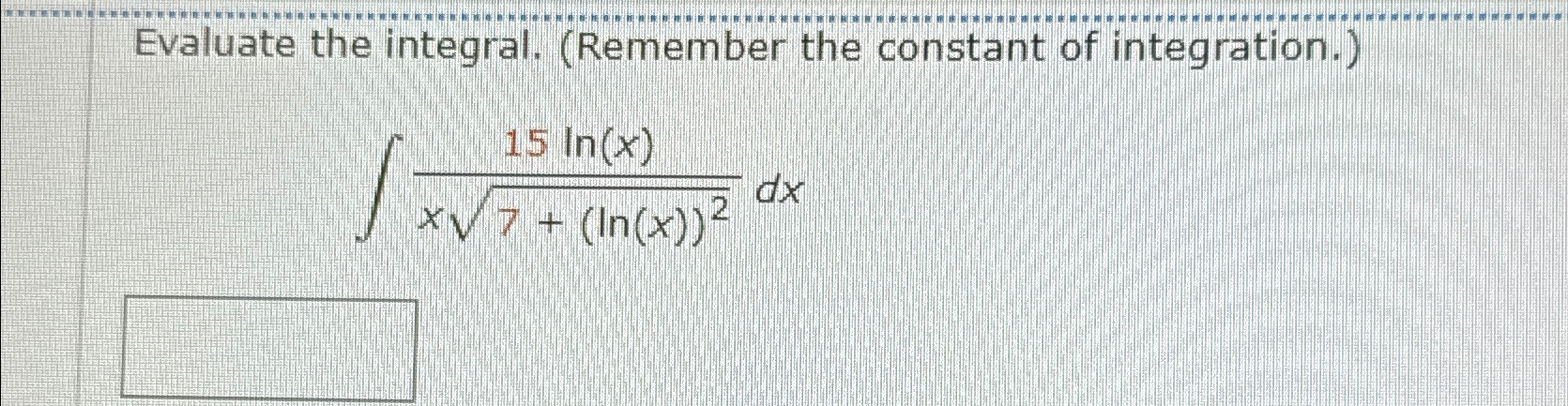 Solved Evaluate the integral. (Remember the constant of | Chegg.com