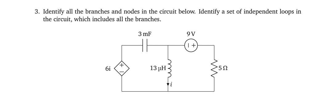 Solved Identify all the branches and nodes in the circuit | Chegg.com