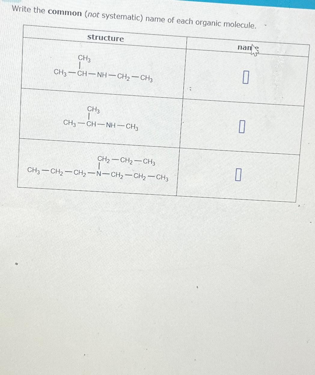 Solved Write the common (not systematic) ﻿name of each | Chegg.com