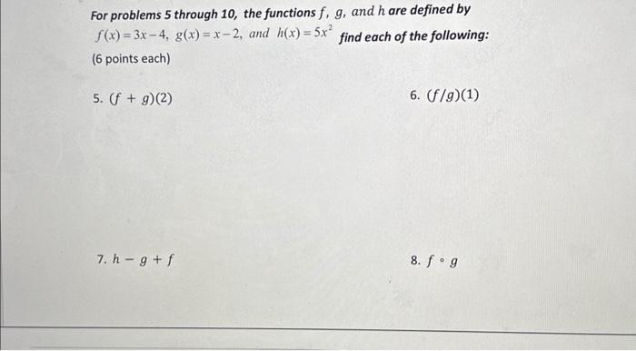Solved For problems 5 through 10 , the functions f,g, and h | Chegg.com