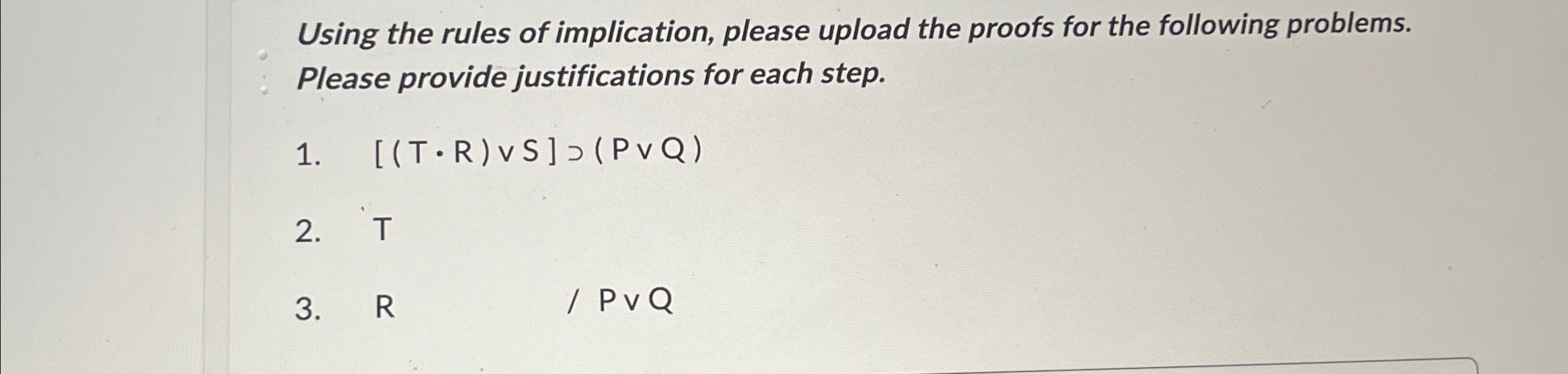 Solved Using the rules of implication, please upload the | Chegg.com