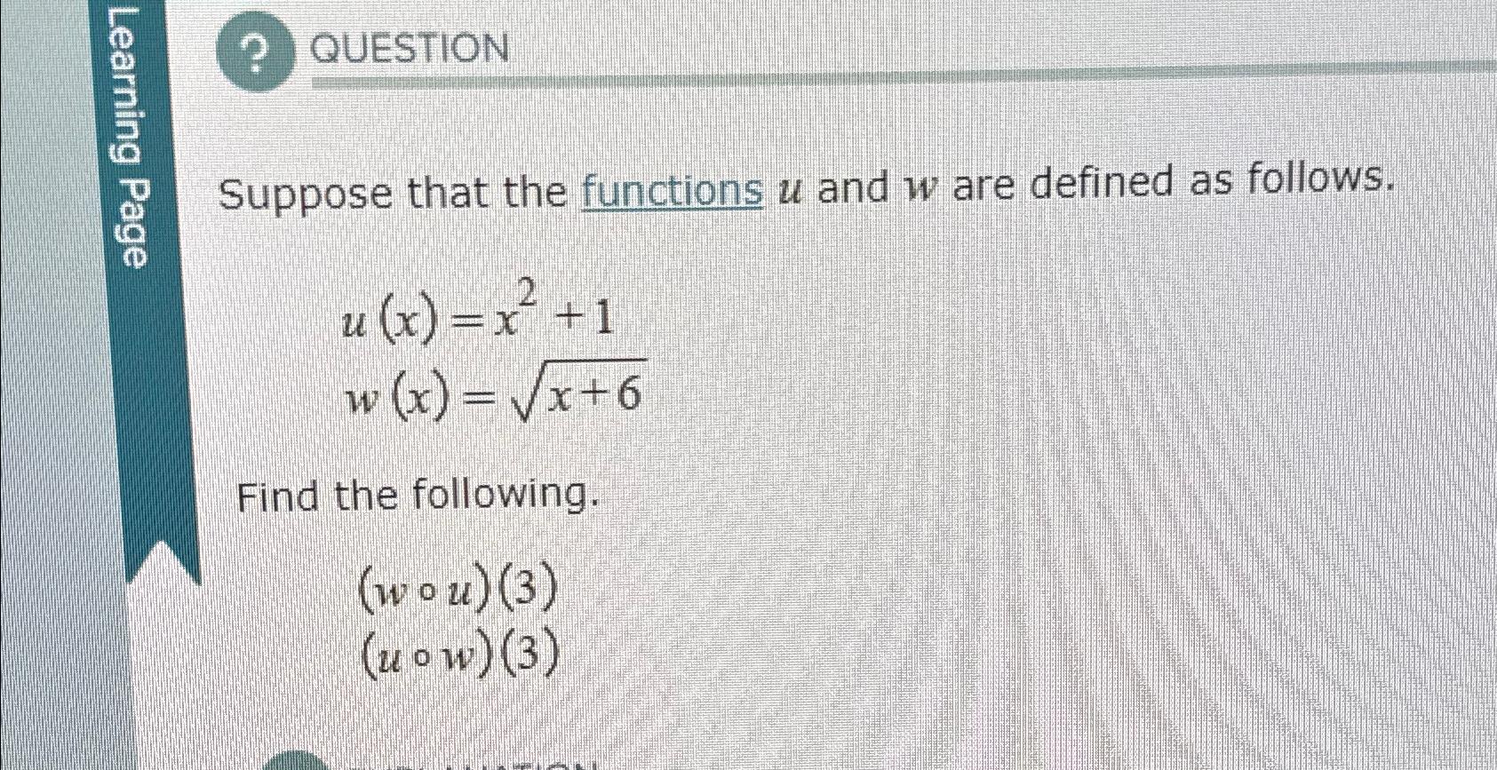Solved ? ﻿QUESTIONSuppose that the functions u ﻿and w ﻿are | Chegg.com
