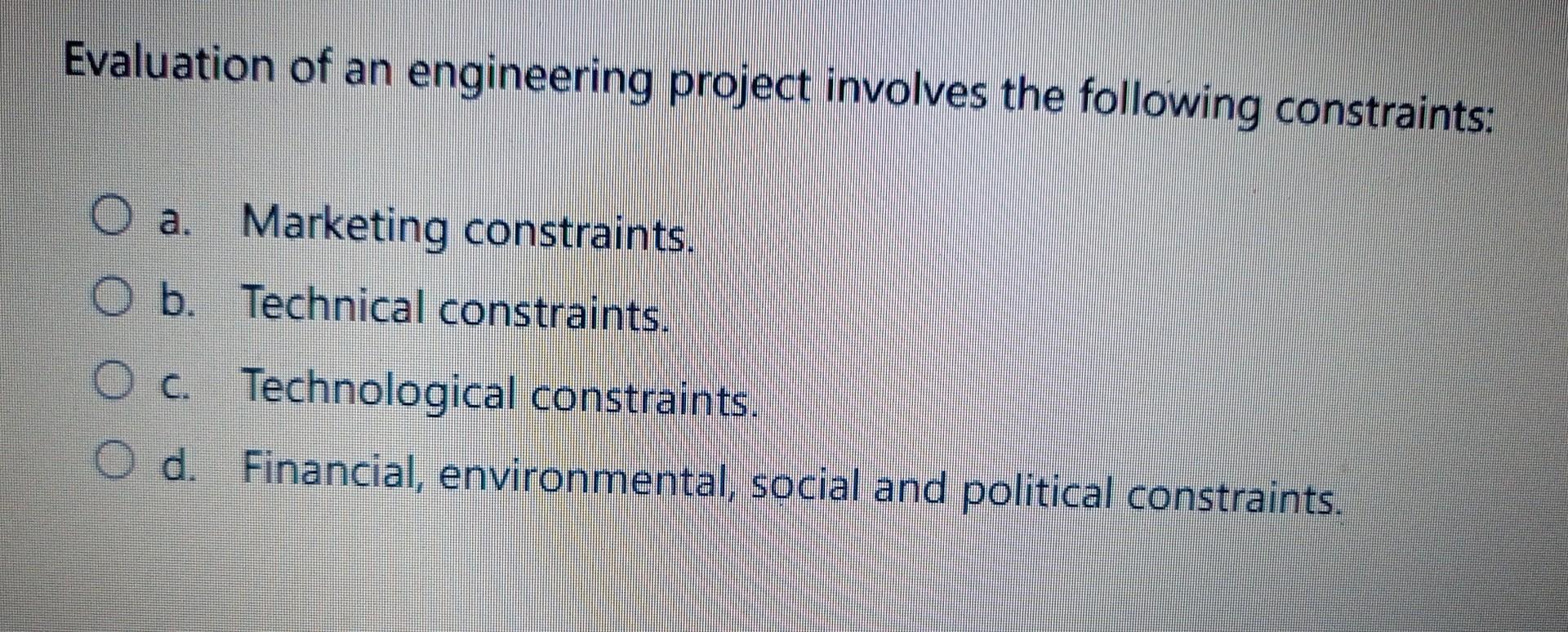 Solved Evaluation of an engineering project involves the | Chegg.com