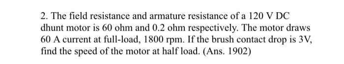 Solved 2. The field resistance and armature resistance of a | Chegg.com