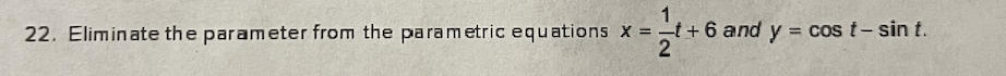 Solved Eliminate the parameter from the parametric equations | Chegg.com