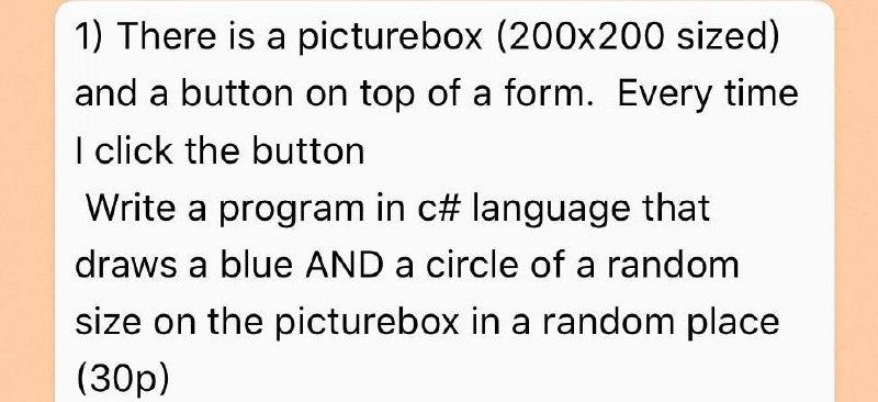Solved 1) There is a picturebox (200x200 sized) and a button | Chegg.com