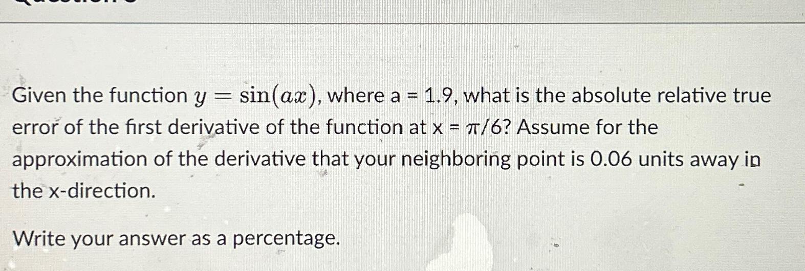 Solved Given the function y=sin(ax), ﻿where a=1.9, ﻿what is | Chegg.com