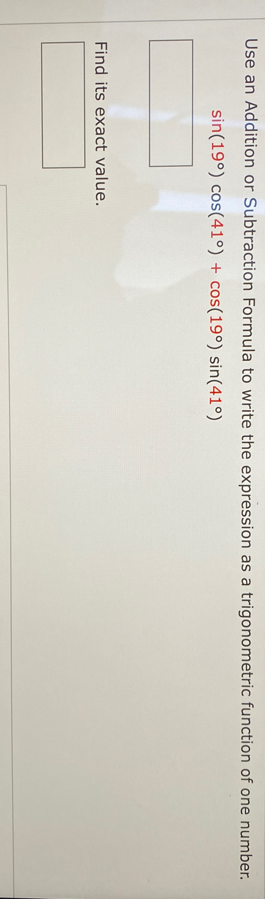 Solved Use an Addition or Subtraction Formula to write the | Chegg.com