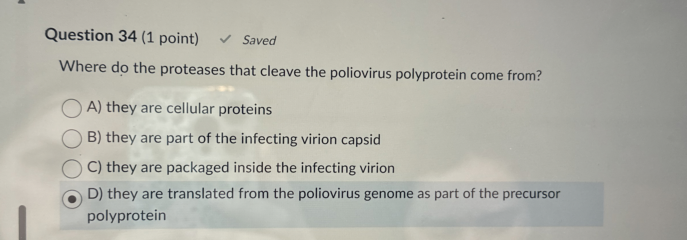Solved Question 34 (1 ﻿point) ﻿SavedWhere do the proteases | Chegg.com