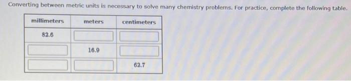 Solved Converting between metric units is necessary to solve | Chegg.com