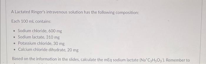 Solved A Lactated Ringer's intravenous solution has the | Chegg.com