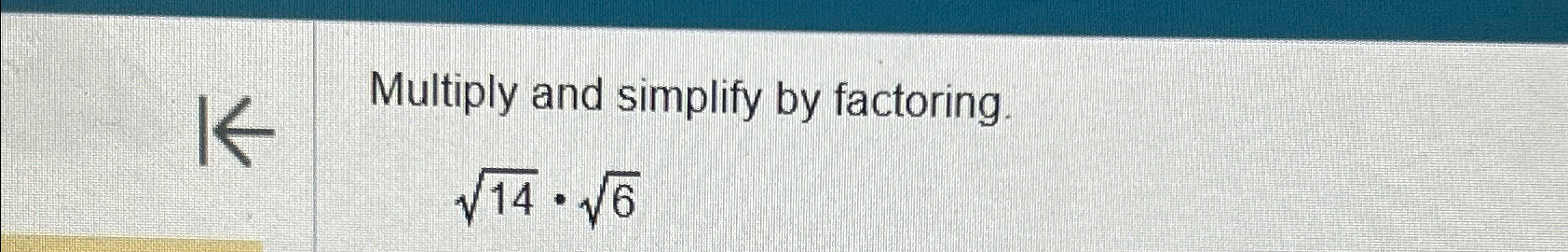 Solved Multiply and simplify by factoring.142*62 | Chegg.com