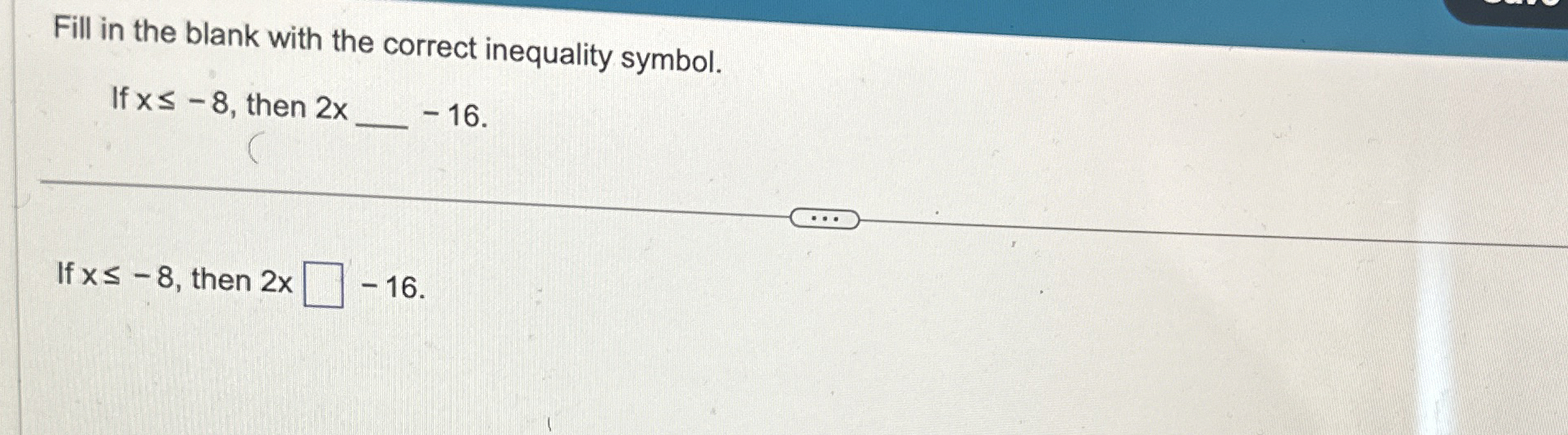 Solved Fill in the blank with the correct inequality | Chegg.com