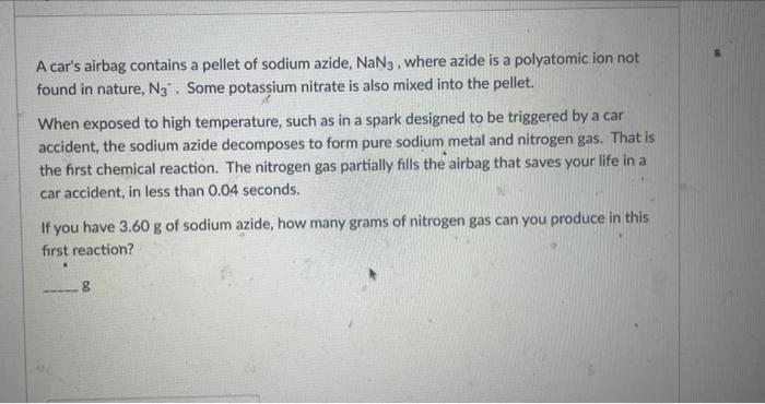 Solved A car's airbag contains a pellet of sodium azide, | Chegg.com