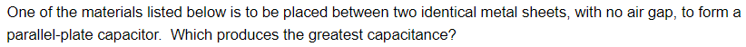 Solved One of the materials listed below is to be placed | Chegg.com