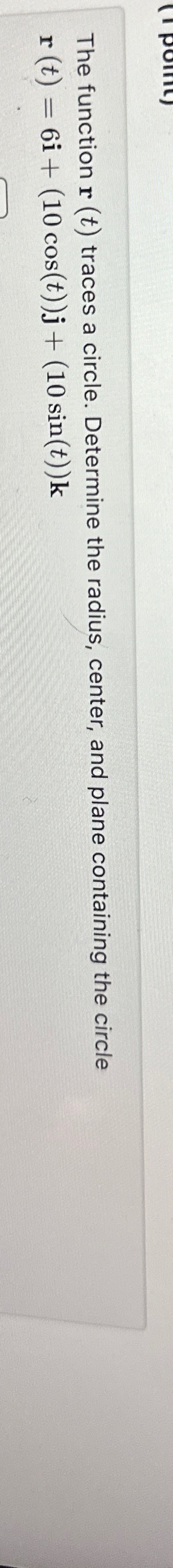 Solved The function r(t) ﻿traces a circle. Determine the | Chegg.com