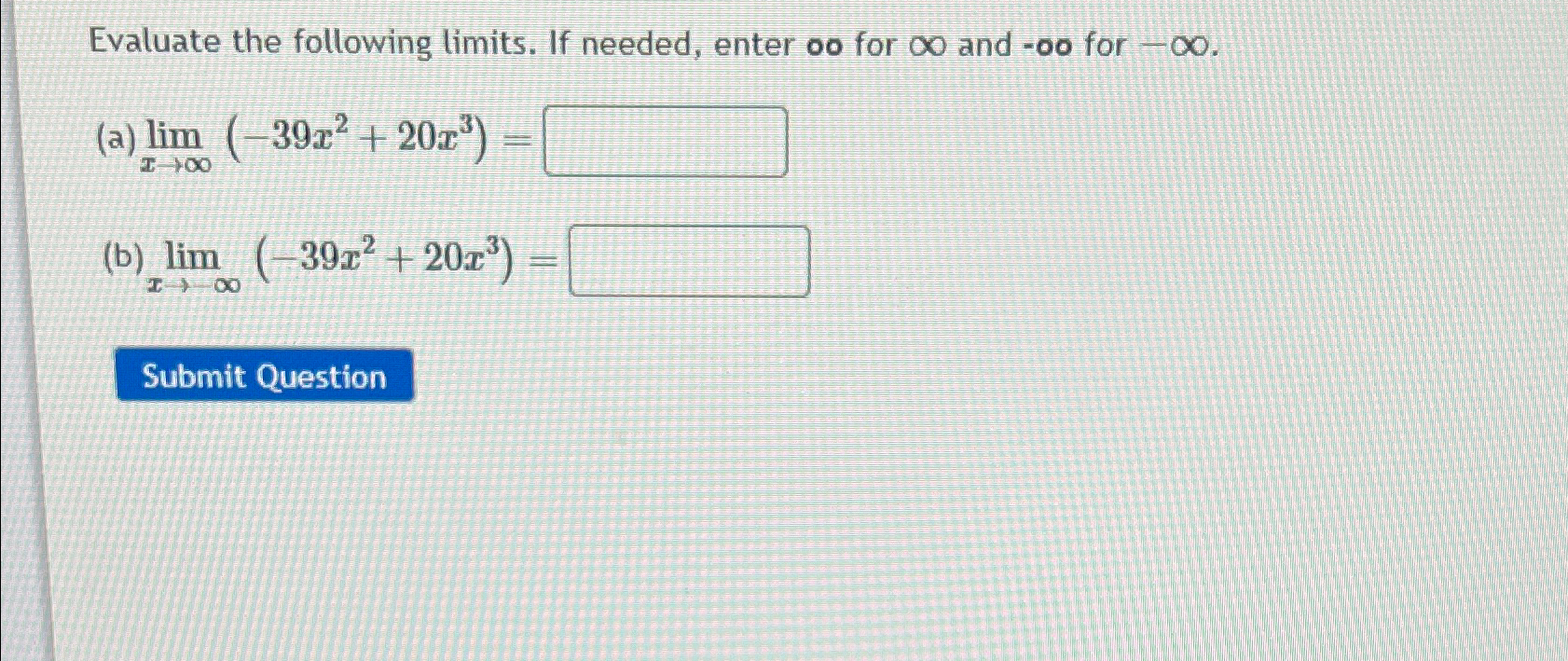 Solved Evaluate the following limits. ﻿If needed, enter oo | Chegg.com