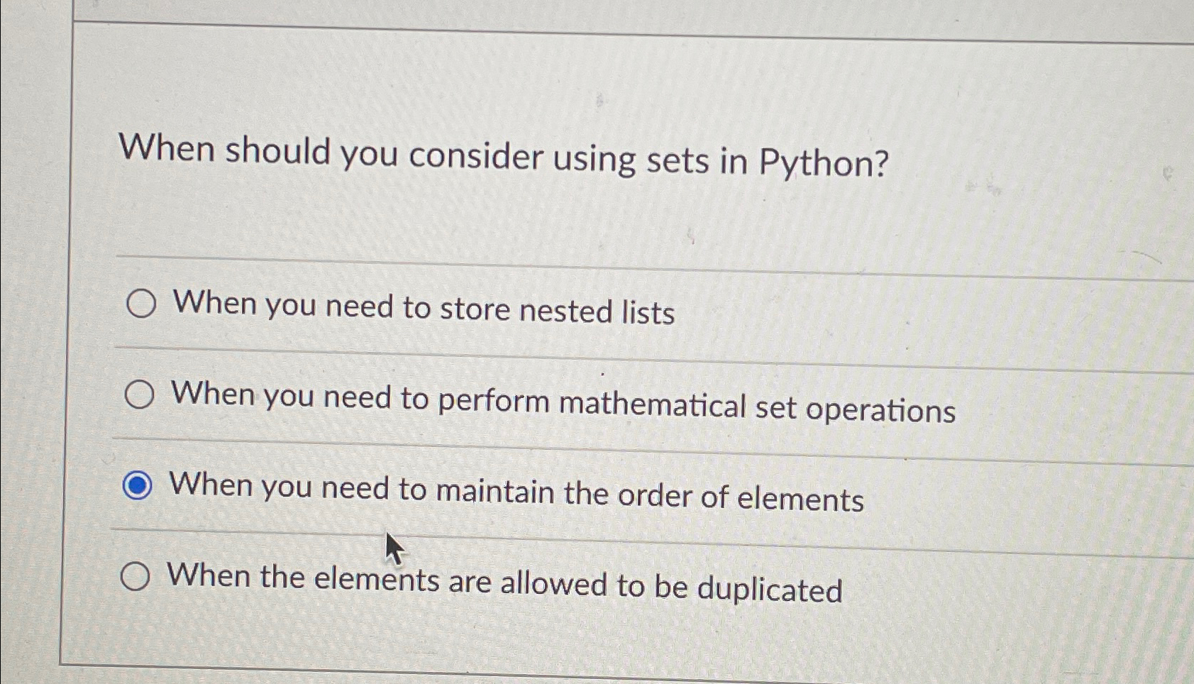 Solved When should you consider using sets in Python?When | Chegg.com