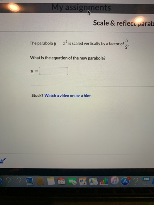 Solved My assignments Scale & refleci parab The parabola y = | Chegg.com