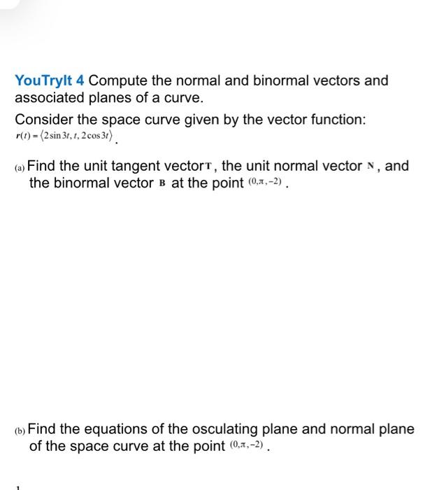 Solved You Trylt 4 Compute the normal and binormal vectors | Chegg.com
