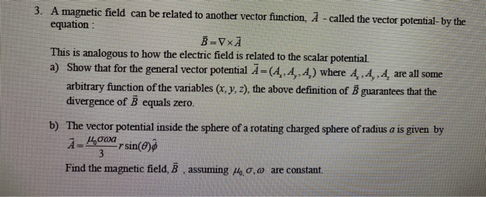 Solved 3. A magnetic field can be related to another vector | Chegg.com