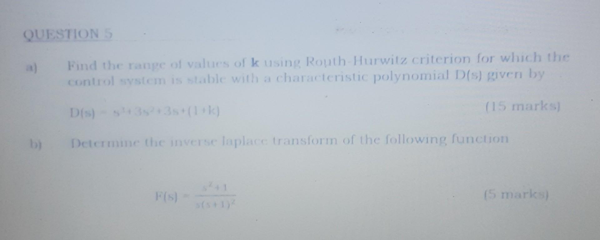 Solved a) Find the range of values of k using Routh-Hurwitz | Chegg.com