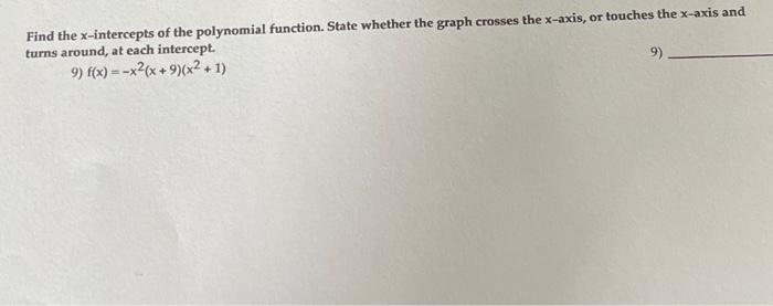 Solved Find the x-intercepts of the polynomial function. | Chegg.com