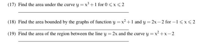 Solved (17) Find the area under the curve y=x3+1 for 0⩽x⩽2 | Chegg.com