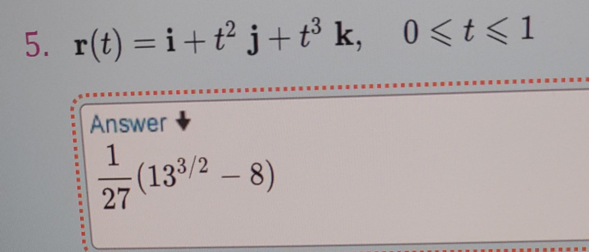 Solved r(t)=i+t2j+t3k,0⩽t⩽1 | Chegg.com
