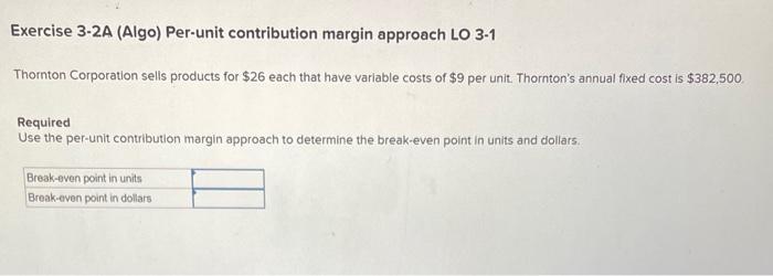 Solved Exercise 3-2A (Algo) Per-unit contribution margin | Chegg.com