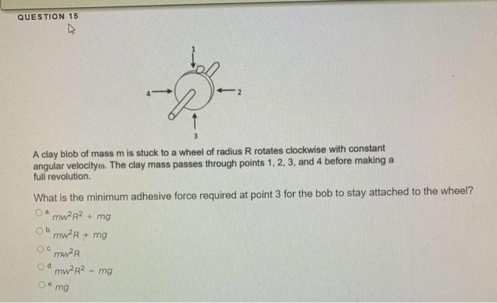 Solved QUESTION 15 2 A clay blob of mass m is stuck to a | Chegg.com