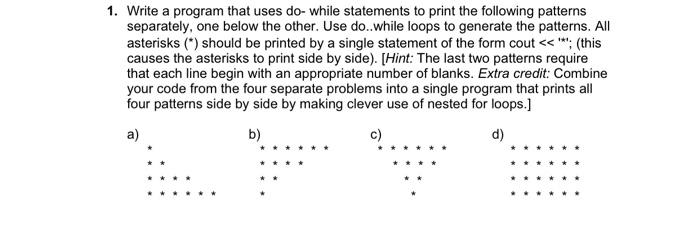 Solved 1. Write a program that uses do-while statements to | Chegg.com